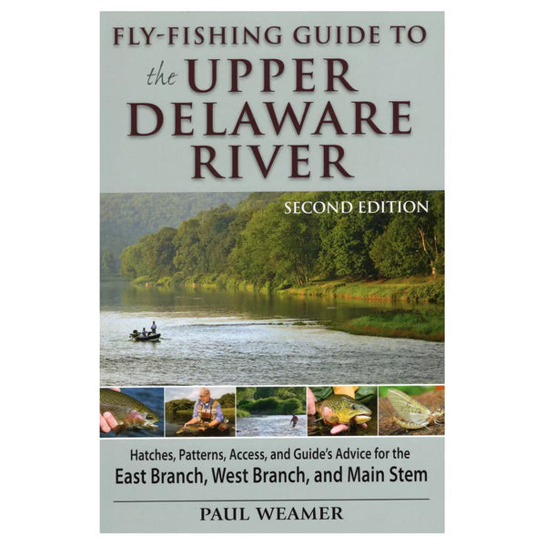 FLY-FISHING GUIDE TO THE UPPER DELAWARE RIVER – Anglers Den